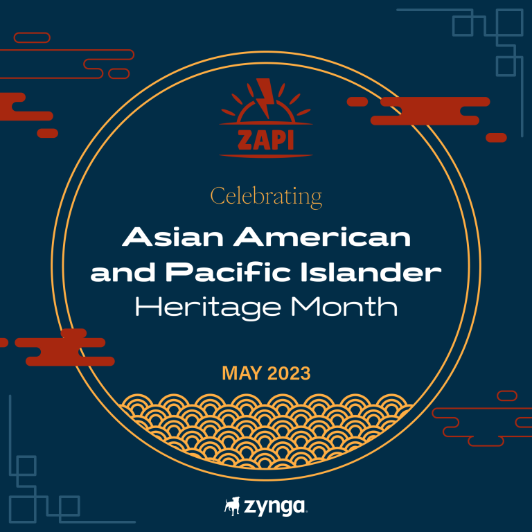 Honoring AAPI Heritage Month - Zynga - Zynga